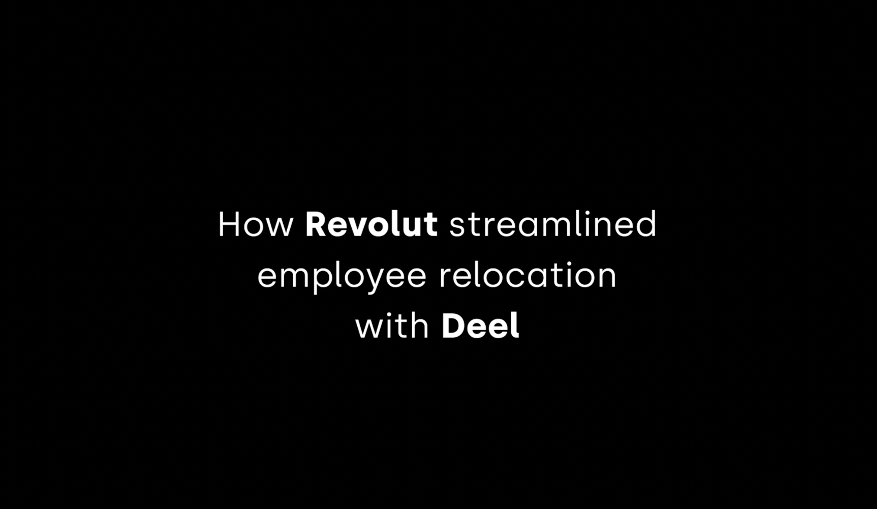 How Revolut streamlined employee relocation with Deel How Revolut streamlined employee relocation with Deel